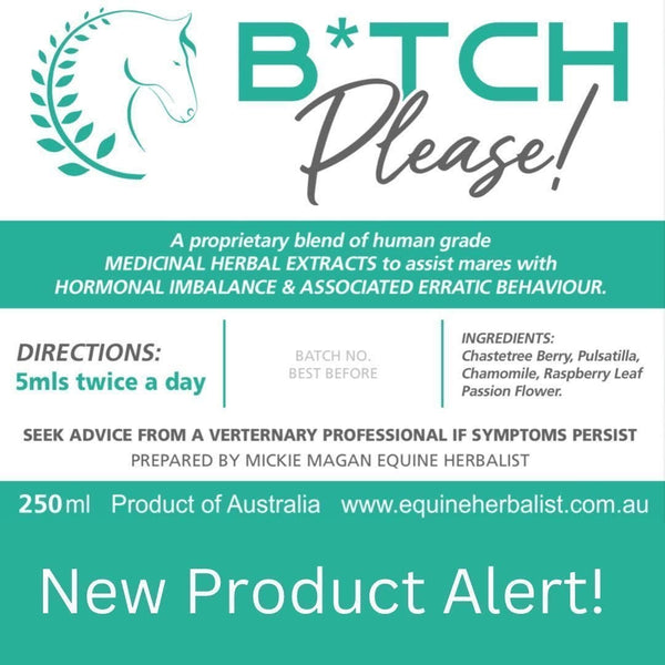 B*tch Please! - Mickie Magan Equine Herbalist